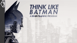 Think Like Batman - A Training Program for Your BRAIN - The Bioneer